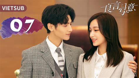 VIETSUB Lương Ngôn Tả Ý Lie to Love Tập 07 La Vân Hi Trình