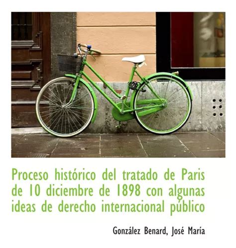 Libro Proceso Hist Rico Del Tratado De Paris De Diciembre Meses