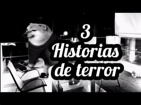 3 Historias de terror con cheems único vídeo hilosconcheems YouTube