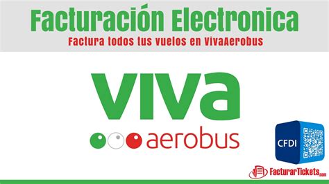 Facturacion Electronica Vivaaerobus Tiendas De Autoservicio