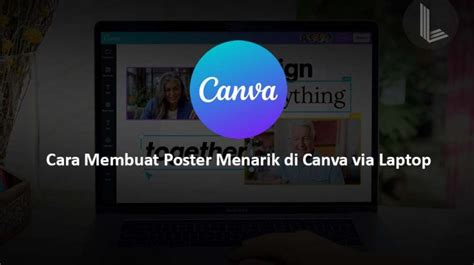 Cara Mudah Dan Efektif Membuat Poster Menarik Di Canva Via Laptop