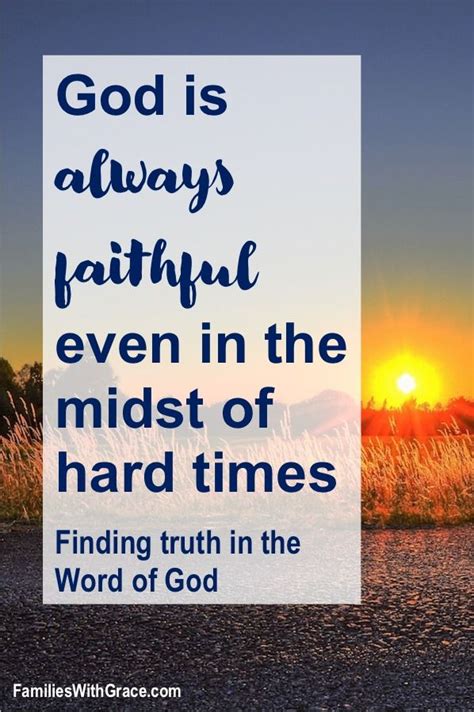 God Is Always Faithful Faith Quotes Christian Faith In God Faith
