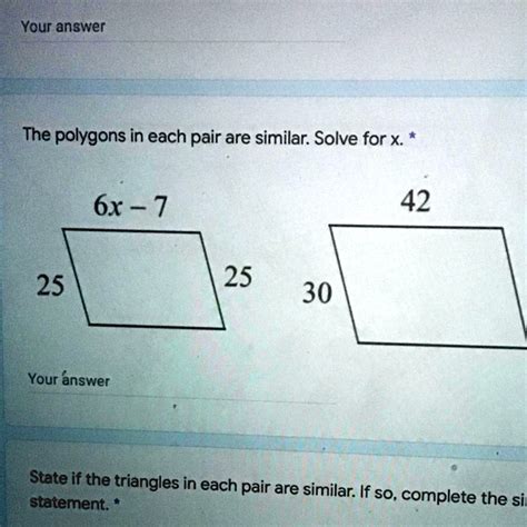 SOLVED The Polygons In Each Pair Are Similar Solve For X Your