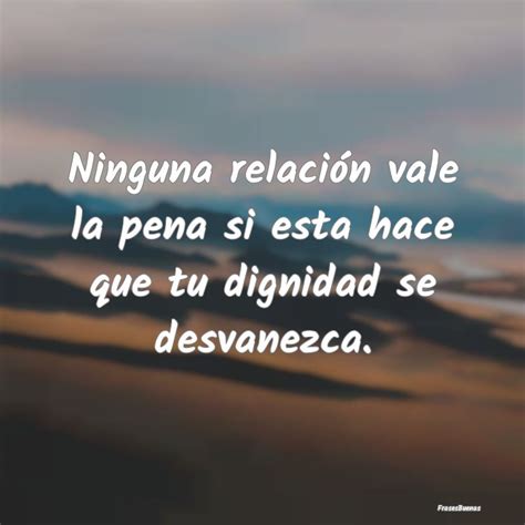 Frases Sobre La Dignidad Humana