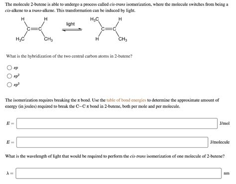 SOLVED The Molecule 2 Butene Is Able To Undergo A Process Called Cis
