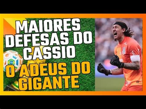 AS MAIORES DEFESAS DE CASSIO PELO CORINTHIANS YouTube