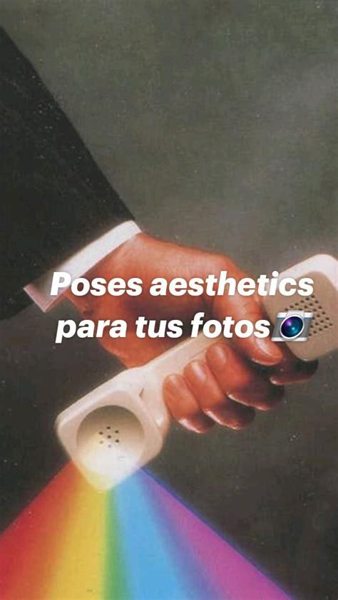 Poses Aesthetics Para Tus Fotos Como Tomarme Fotos Bonitas Trucos