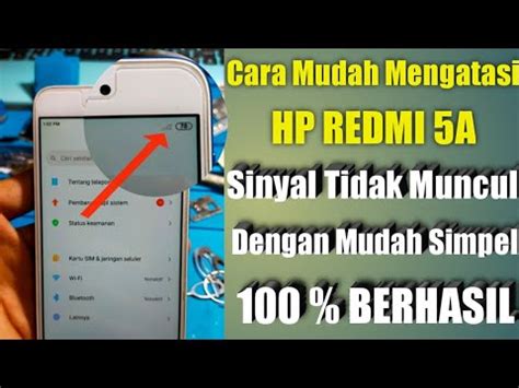 Cara Mengatasi Redmi 5A Sinyal Hilang YouTube
