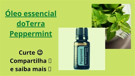 Óleo essencial doTerra Peppermint CONHECEM Assista o vídeo e