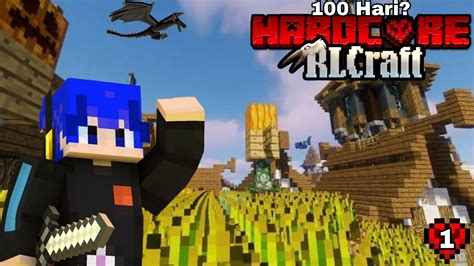 100 Hari Di Minecraft Hardcore Rlcraft Eps 1 YouTube