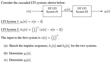 solved consider the cascaded lti systems shown below lti