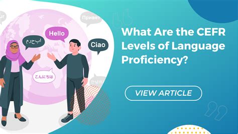 What Are The CEFR Levels Of Language Proficiency