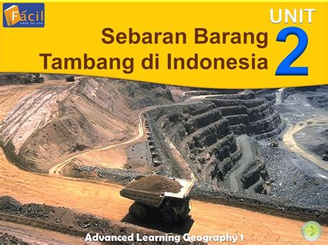 Unit Advanced Learning Geography 1 Sebaran Barang Tambang Di Indonesia