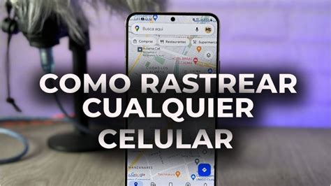 Como saber la ubicación de un celular con el número