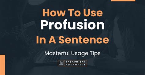 How To Use Profusion In A Sentence Masterful Usage Tips