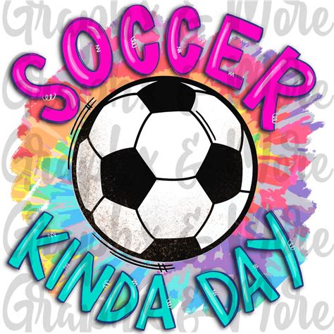 Soccer Kinda Day PNG Hand Drawn Sublimation Design Etsy