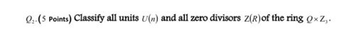 solved q 5 points classify all units u n and all zero