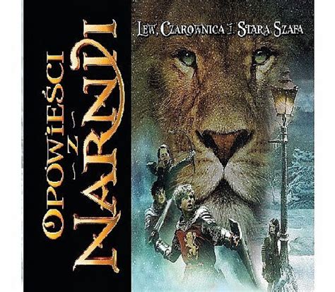 Lew Czarownica I Stara Szafa Opowie Ci Z Narnii To