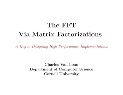 pdf the fft via matrix factorizations cornell universitybindel class cs5220 s10 slides fft