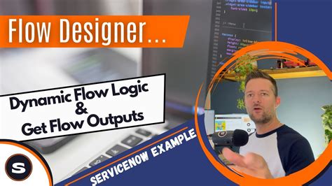 Exploring Dynamic Flow And Get Flow Output Logic In ServiceNow Flow