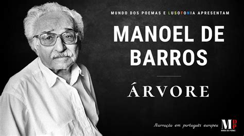 Rvore Poema De Manoel De Barros Narra O De Mundo Dos Poemas