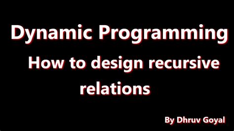 8 how to design recursive relations to solve dp problems dynamic programming youtube