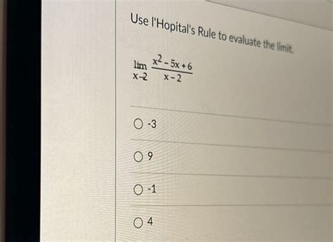 Solved Use L Hopital S Rule To Evaluate The Chegg