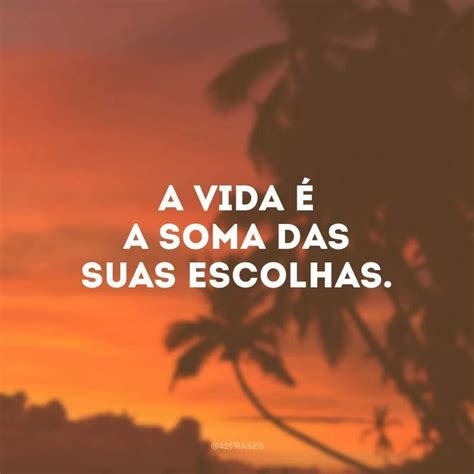 Frases Sobre Escolhas