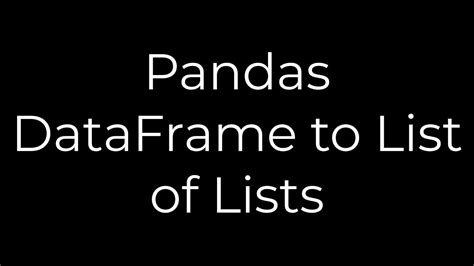 python pandas dataframe to list of lists 5solution youtube