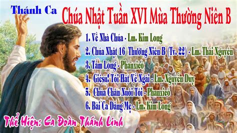 ALBUM THÁNH CA CHÚA NHẬT CHÚA TUẦN XVI THƯỜNG NIÊN NĂM B THỂ HIỆN