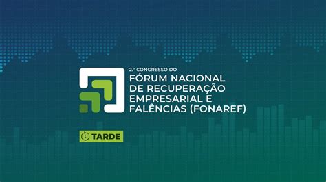 2 º Congresso do Fórum Nacional de Recuperação Empresarial e Falências