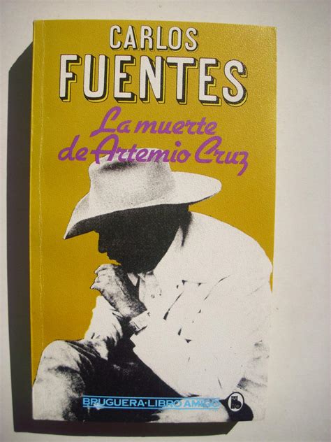 La muerte de Artemio Cruz de Fuentes Carlos 1928 2012 Bien Rústica