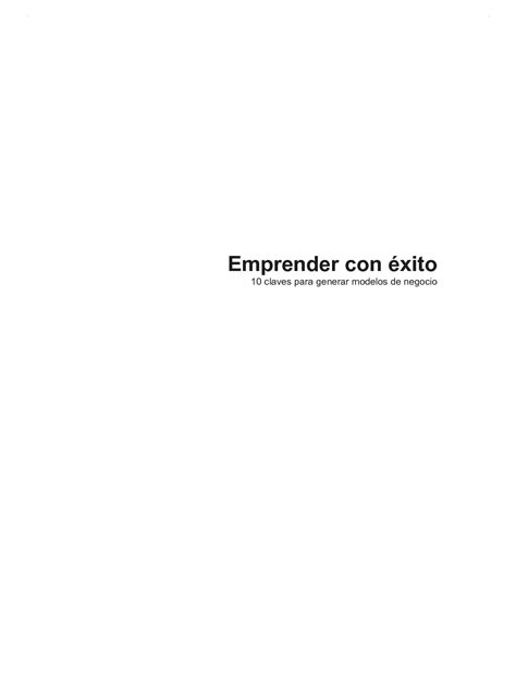 SOLUTION Emprender Con Exito 10 Claves Para Generar Modelo De Negocio