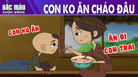 CON KO ĂN CHÁO ĐÂU PHIM HOẠT HÌNH TRUYỆN CỔ TÍCH HOẠT HÌNH HAY