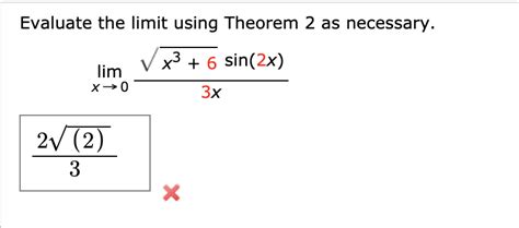 solved evaluate the limit using theorem 2 as necessary x3