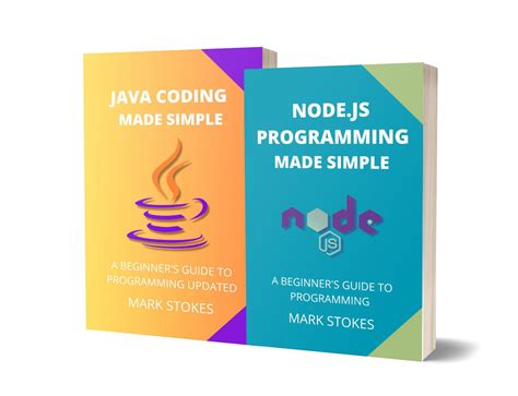 node js and java programming made simple 2 books in 1 a beginner s guide to