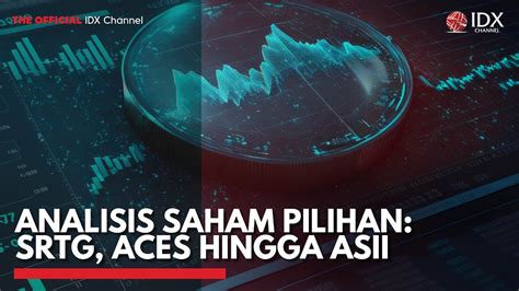 Analisis Saham Pilihan SRTG ACES Hingga ASII IDX CHANNEL YouTube
