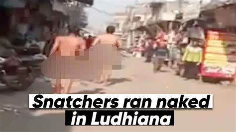 Snatchers Ran Naked In Ludhiana True Scoop News YouTube