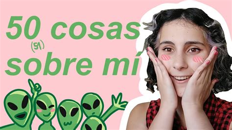 50 COSAS SOBRE MÍ Especial 2000 SUBS YouTube