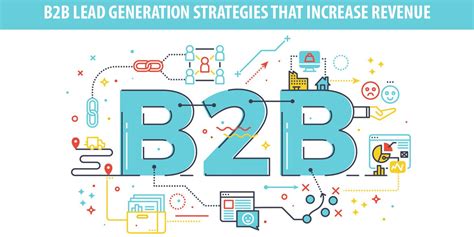 Most Efficient B B Lead Generation Strategies For