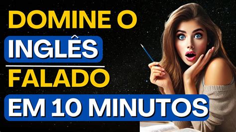 Aula de Inglês escute 10 minutos por dia e você entenderá o inglês