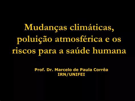 PPT Mudanças climáticas poluição atmosférica e os riscos para a