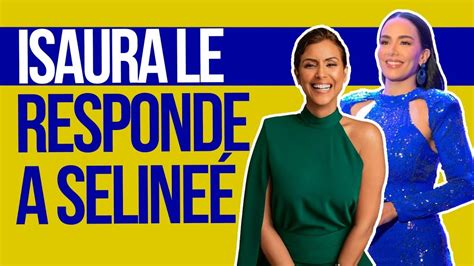 Isaura Taveras Le RESPONDE A SELINEE Mendez YouTube