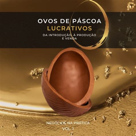Ovos de Páscoa Lucrativos Da Introdução à produção e Venda Mulher