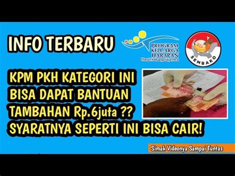 INFO TERBARU KPM PKH BISA DAPAT BANTUAN TAMBAHAN Rp 6juta DENGAN
