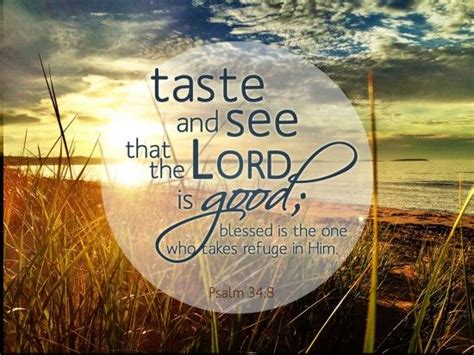 Psalms 34 8 NKJV Oh Taste And See That The LORD Is Good