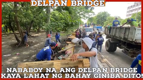 Delpan Bridge Pinamugaran Ng Mga Squatter Lahat Ng Bahay Giniba Ng