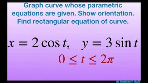 graph curve with parametric equations x 2cos t y 3sin t orientation rectangular eq [0