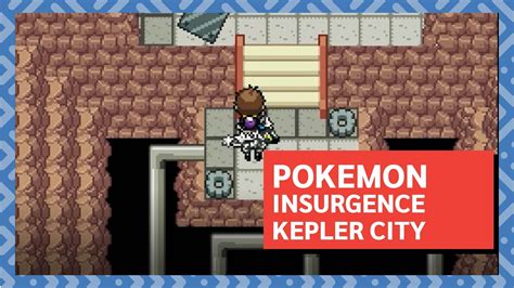 Pokemon Insurgence Guide Kepler City Gym Youtube