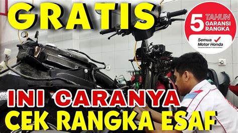 Ini Caranya Cek Rangka Esaf GRATIS Di Semua Ahas YouTube